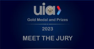 2023 UIA GOLD MEDAL & PRIZES - MEET THE JURY - International Union of ...
